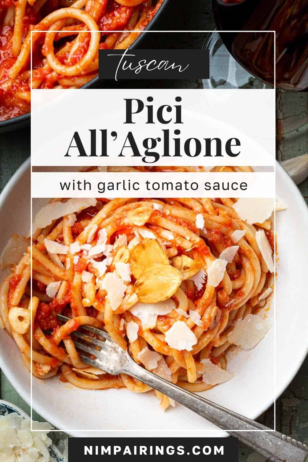 Pici All'Aglione (Pici Pasta with Garlic Tomato Sauce) | Nim Pairings